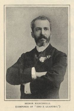 Luigi Mancinelli, indiscusso direttore d'orchestra e raffinato ...