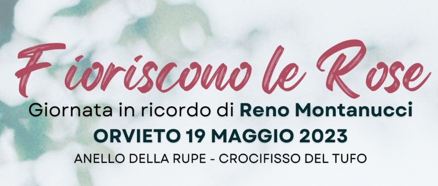 "Fioriscono le rose", una giornata sull'Anello della Rupe per ricordare ...