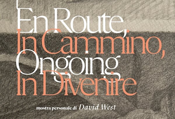 "In cammino, in divenire". Mostra personale di David West alla Gio ...