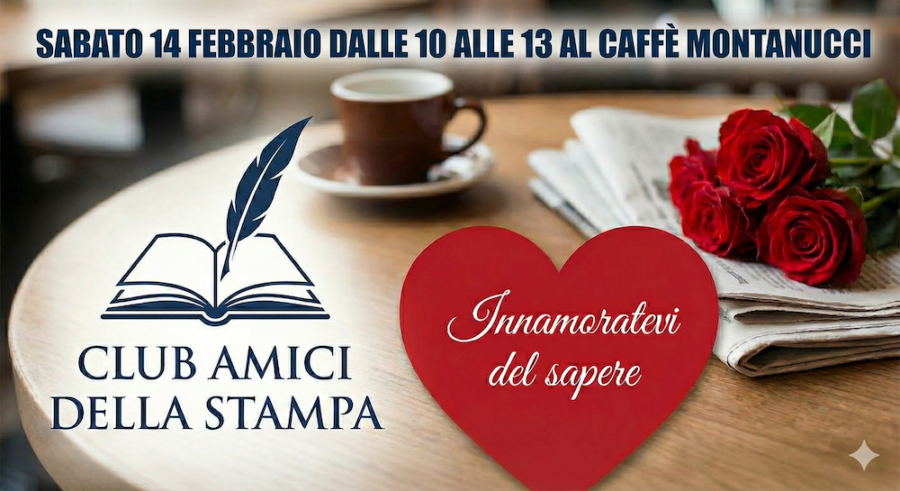A San Valentino "Innamoratevi del sapere": il Club Amici della Stampa ...